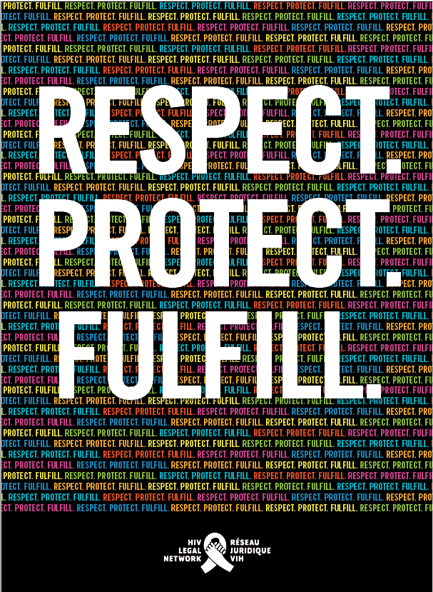 Respect, Protect, Fulfill: Supporting the HIV Legal Network – HIV Legal ...