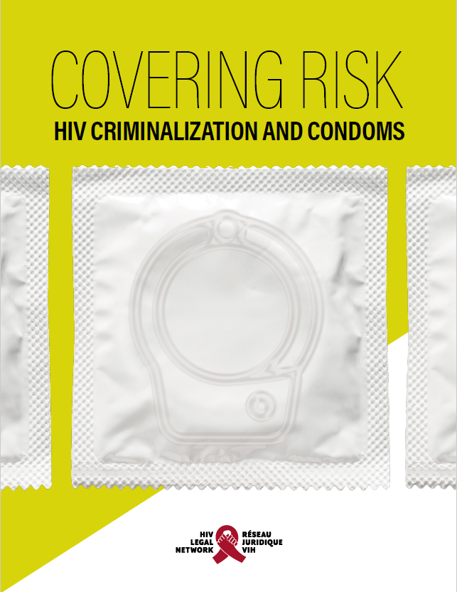 Covering Risk: HIV Criminalization and Condoms – HIV Legal Network